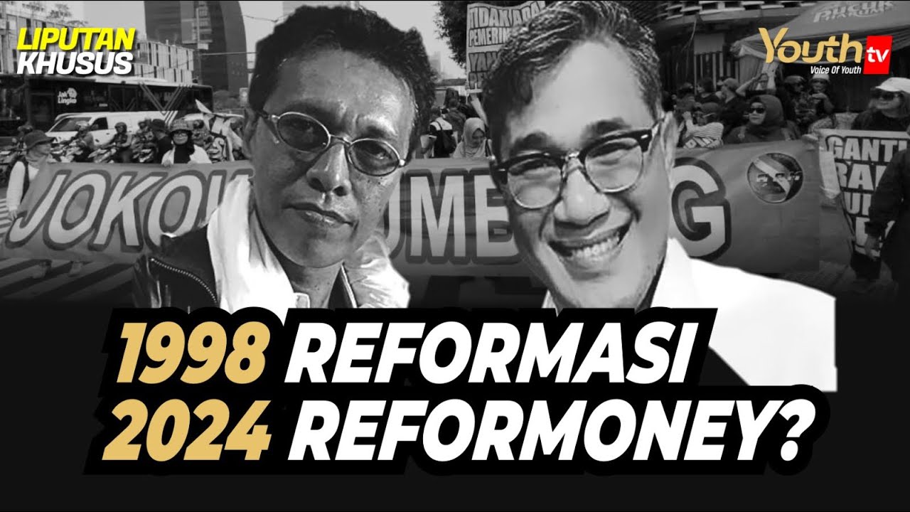1998 REFORMASI, 2024 REFORMONEY? | Liputan Khusus - YouTube