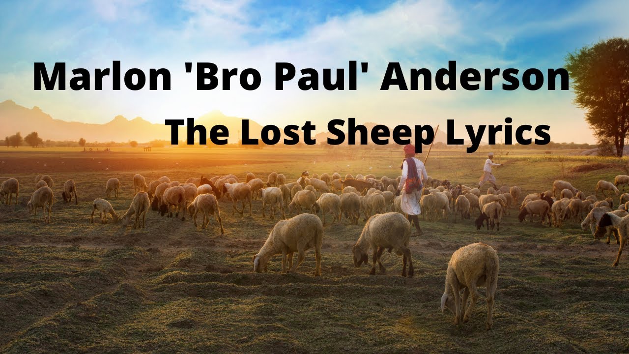 The Lost Sheep Lyrics - Marlon 'Bro Paul' Anderson | Gospel Caribbean ...