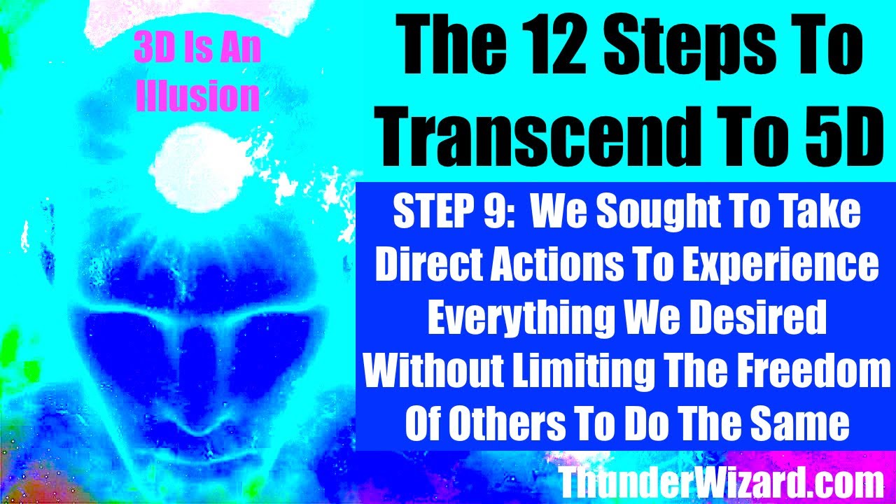 12 Steps To 5D - Step 9 Took Direct Actions To Fulfill Our Soul While ...