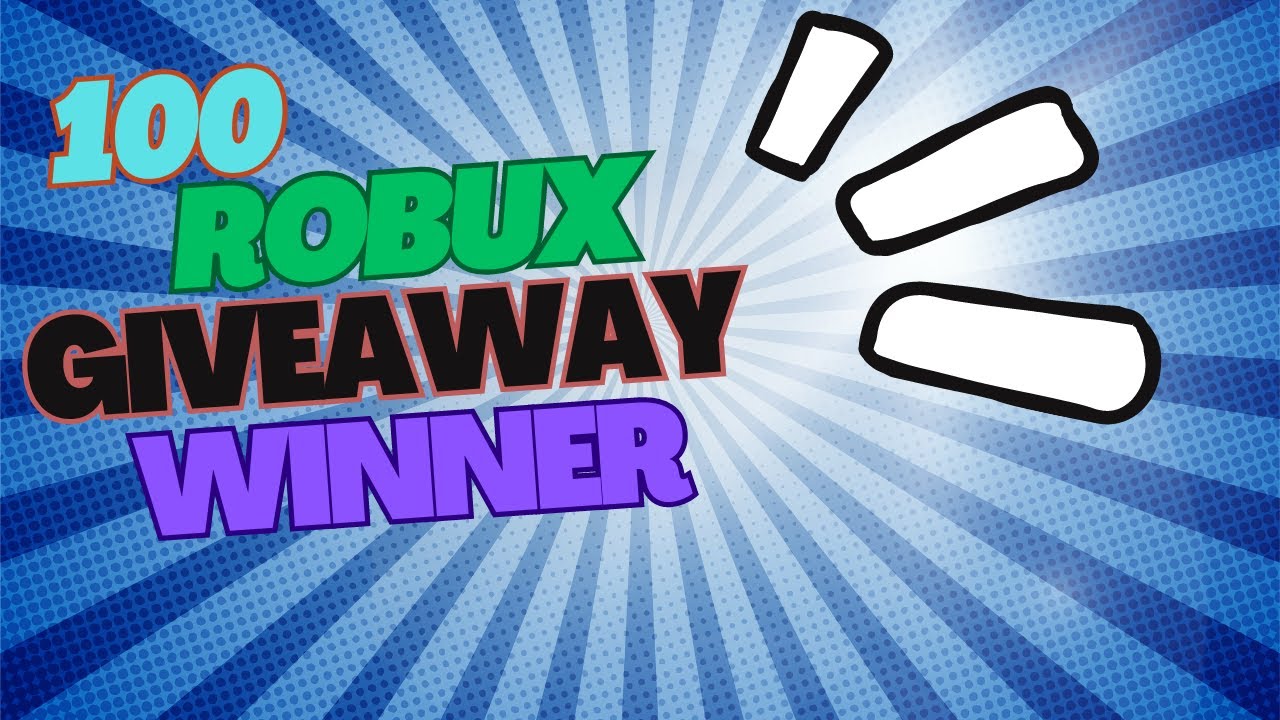 100 ROBUX GIVEAWAY WINNER! - YouTube