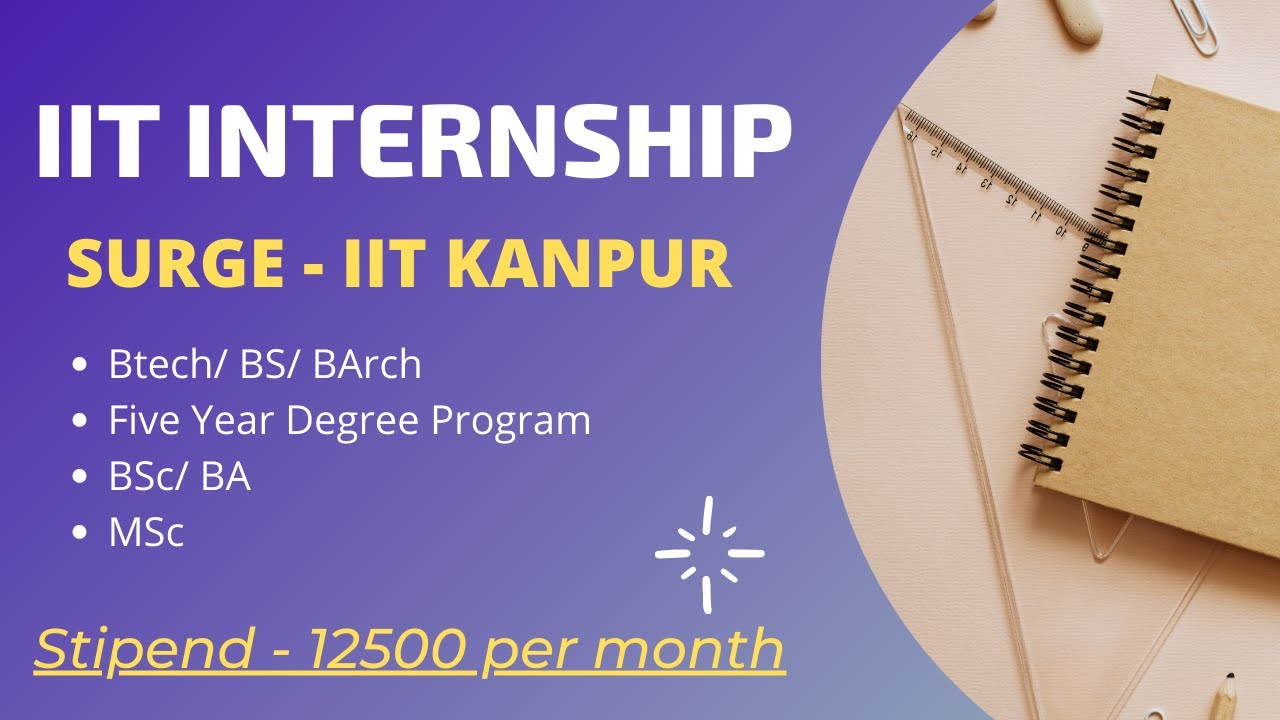 IIT KANPUR INTERNSHIP 2021 | SURGE IITK Summer Internship 2021 - YouTube