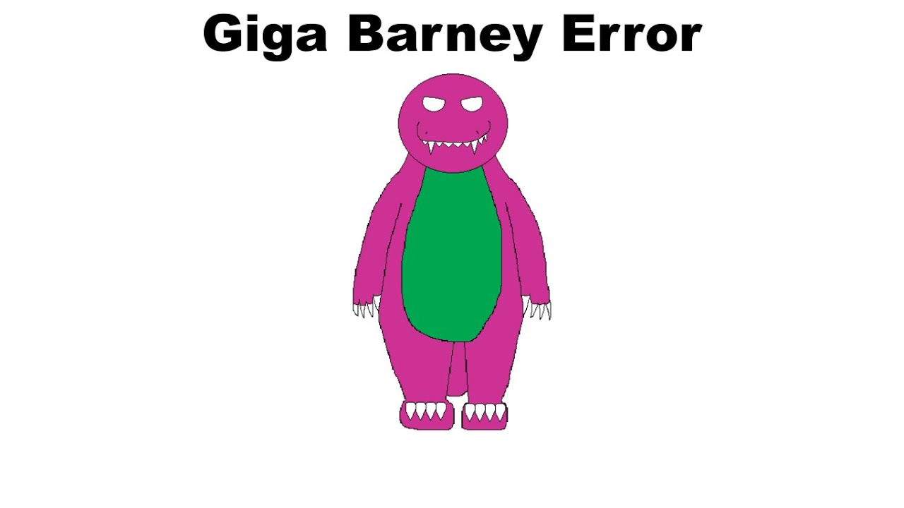 Giga Barney Error - YouTube