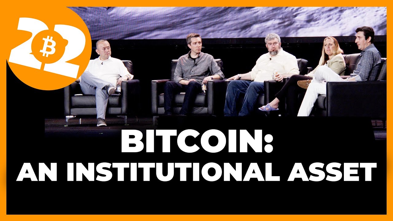 Bitcoin: An Institutional Asset - Bitcoin 2022 Conference - YouTube