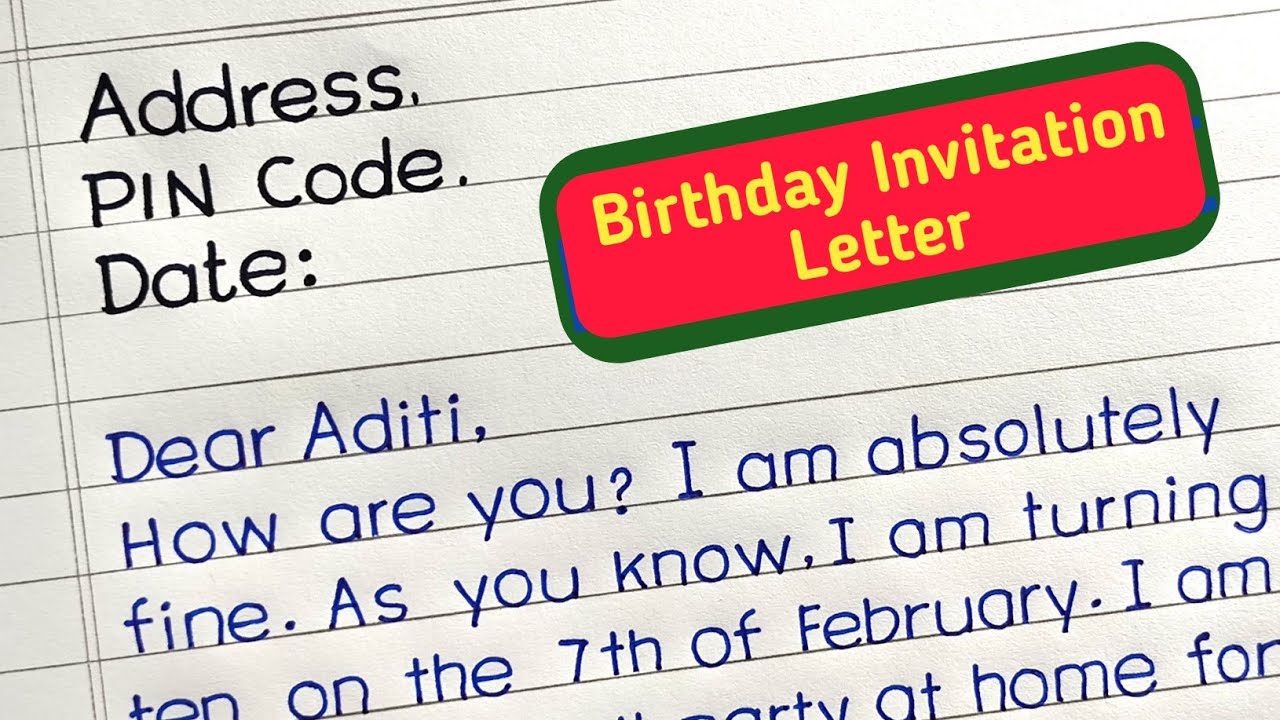 How to write a letter to a friend inviting her to your birthday party ...
