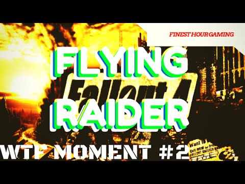 Fallout 4 Gameplay - WTF MOMENT #2 Flying Raider - Fallout 4 Glitches ...