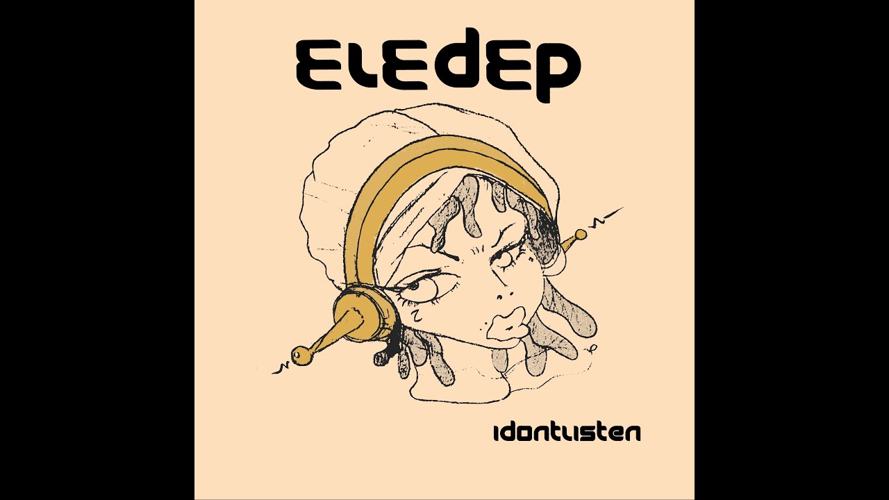 3l3d3p - idontlisten - YouTube