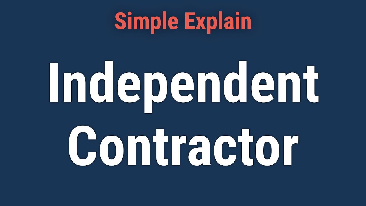 Independent Contractor: Definition, How Taxes Work, and Example - YouTube