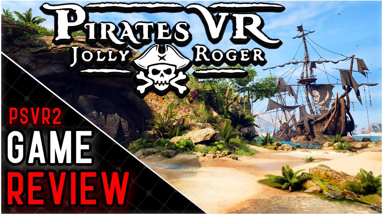 The Pirate Game That Forgot the Seas?! | Pirates VR: Jolly Roger Review ...