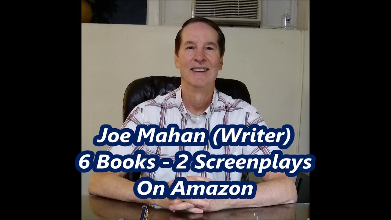 (Promo) Joe Mahan - 6 Books & 2 Screenplays on Amazon - YouTube