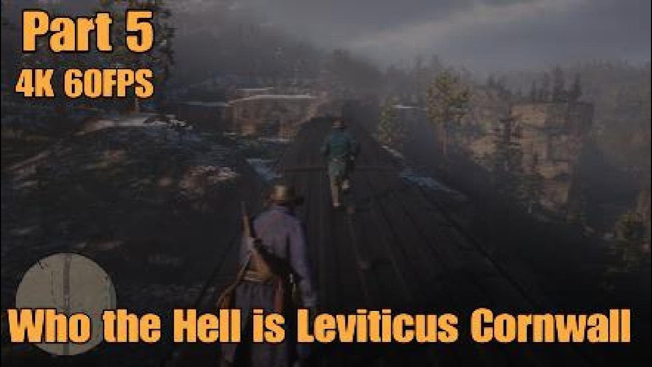 Part #5 | RED DEAD REDEMPTION 2 - Who the Hell is Leviticus Cornwall ...