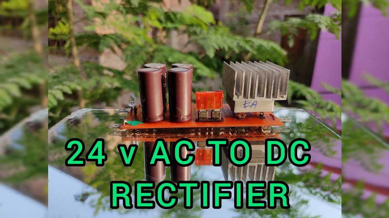 24 VOLT AC TO DC CONVERTER RECTIFIER 💡💡 - YouTube