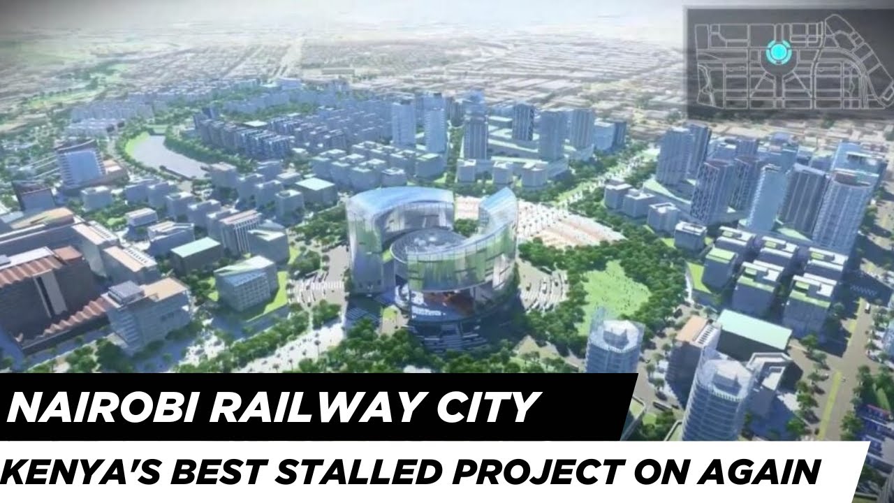 Nairobi Railway City|Kenya's Best Project on Again - YouTube