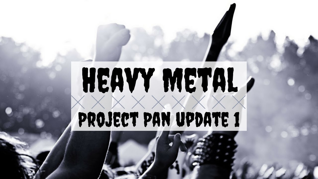 Update #2 | Heavy Metal Project Pan // Collab - YouTube