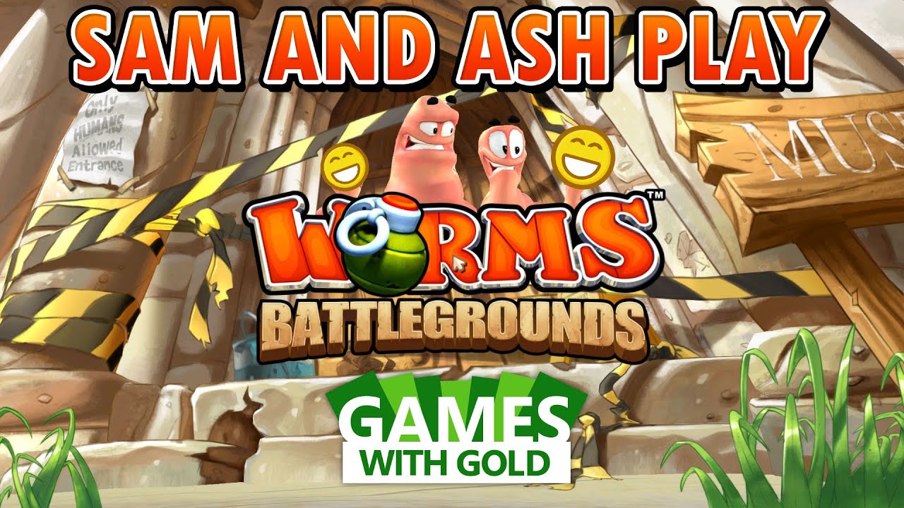 Worms Battlegrounds - Sam and Ash Play Games With Gold - YouTube
