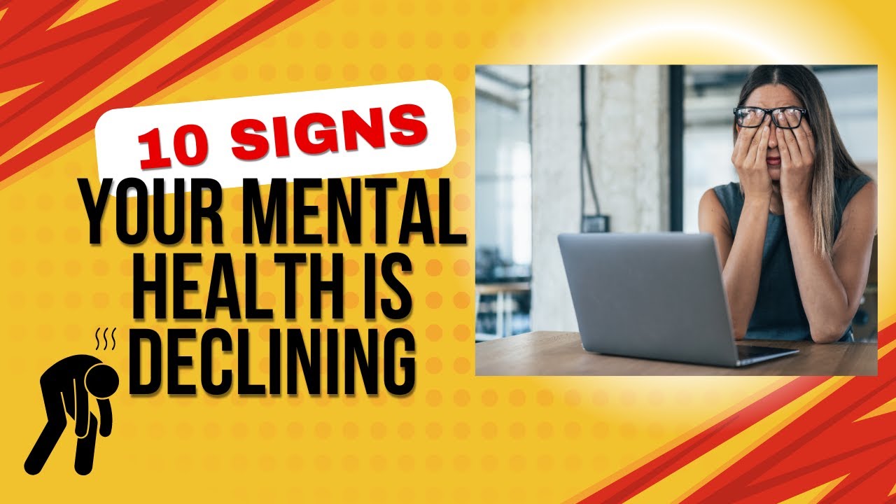 10 Signs Your Mental Health Is Declining - YouTube