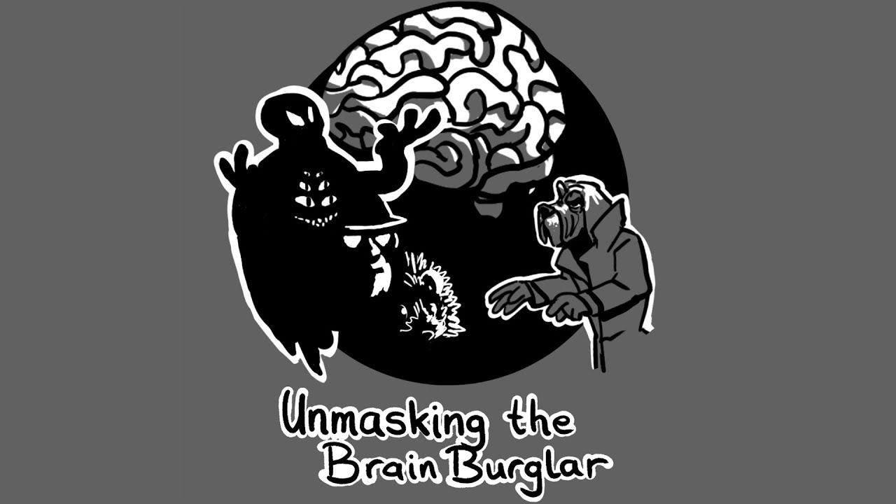 LET ME POKE YOUR FACE | Unmasking the Brain Burglar - YouTube