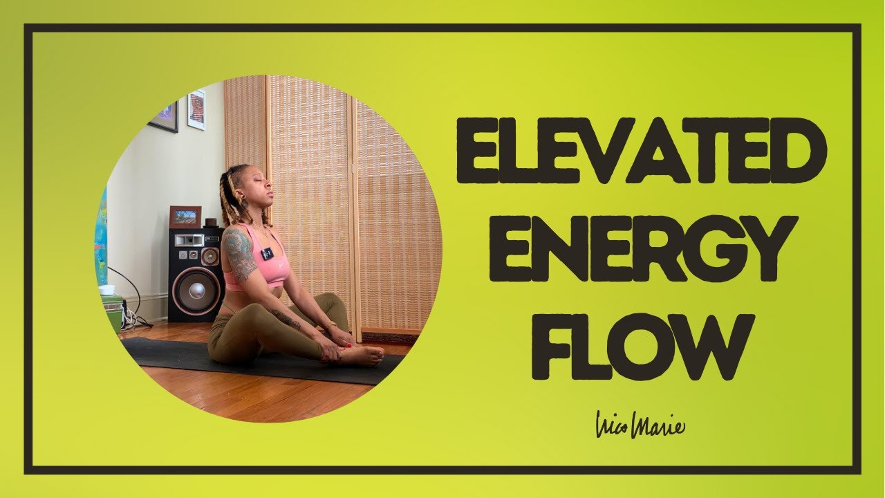 Elevated Energy Flow | 20 Minutes - YouTube