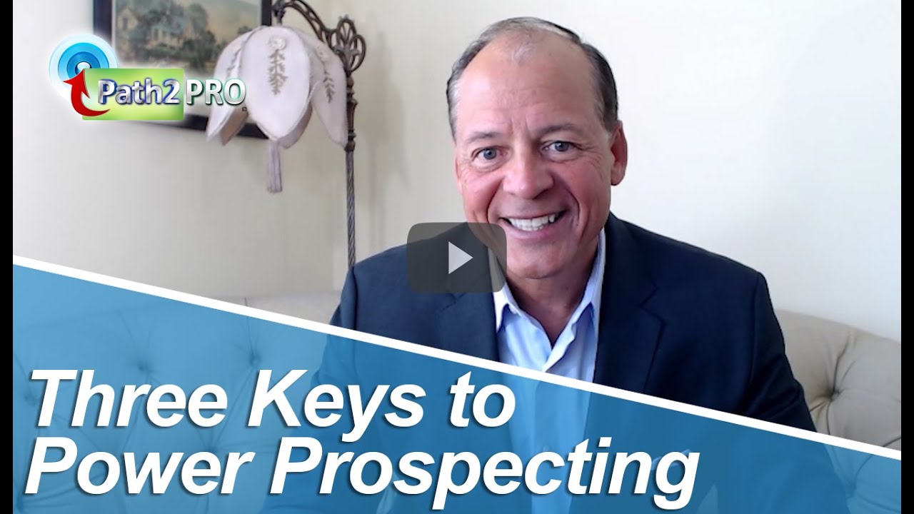 Bill Crespo Path2Pro: Three keys to power prospecting - YouTube