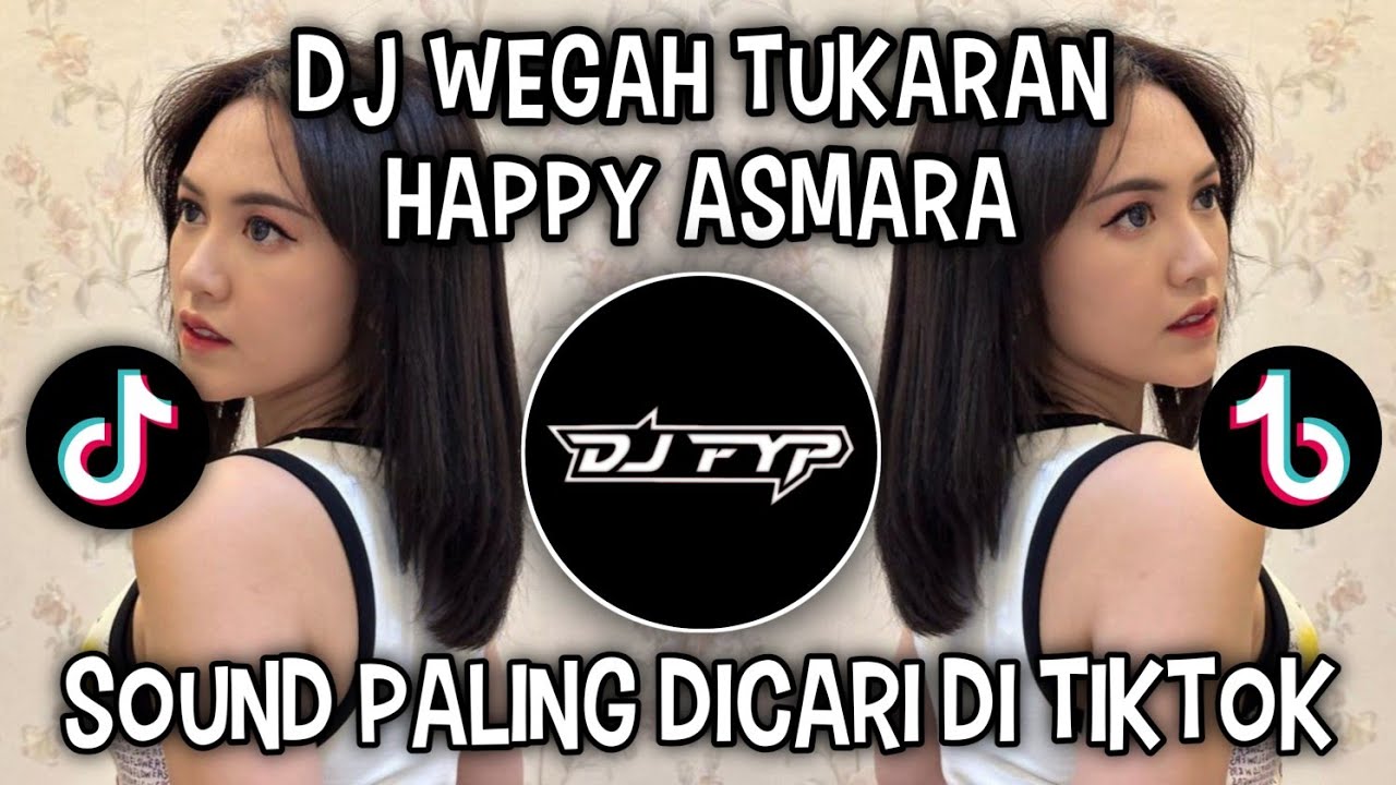 DJ WEGAH TUKARAN HAPPY ASMARA - VIRAL DI TIKTOK BY DADAN REMIX - YouTube