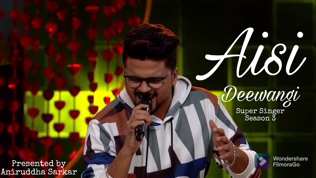 AISI DEEWANGI | SUPER SINGER SEASON 3 | Aniruddha Sarkar | Deyashini ...