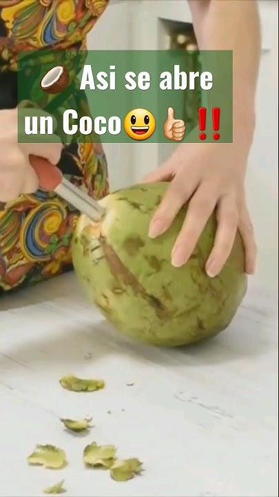 Como ABRIR UN COCO | Es súper fácil. Aprende esto y más en mi CANAL - YouTube