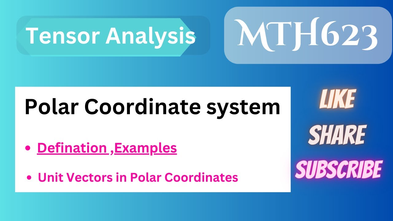 19.polar coordinate system in tensor |MTH623 Short lectures - YouTube