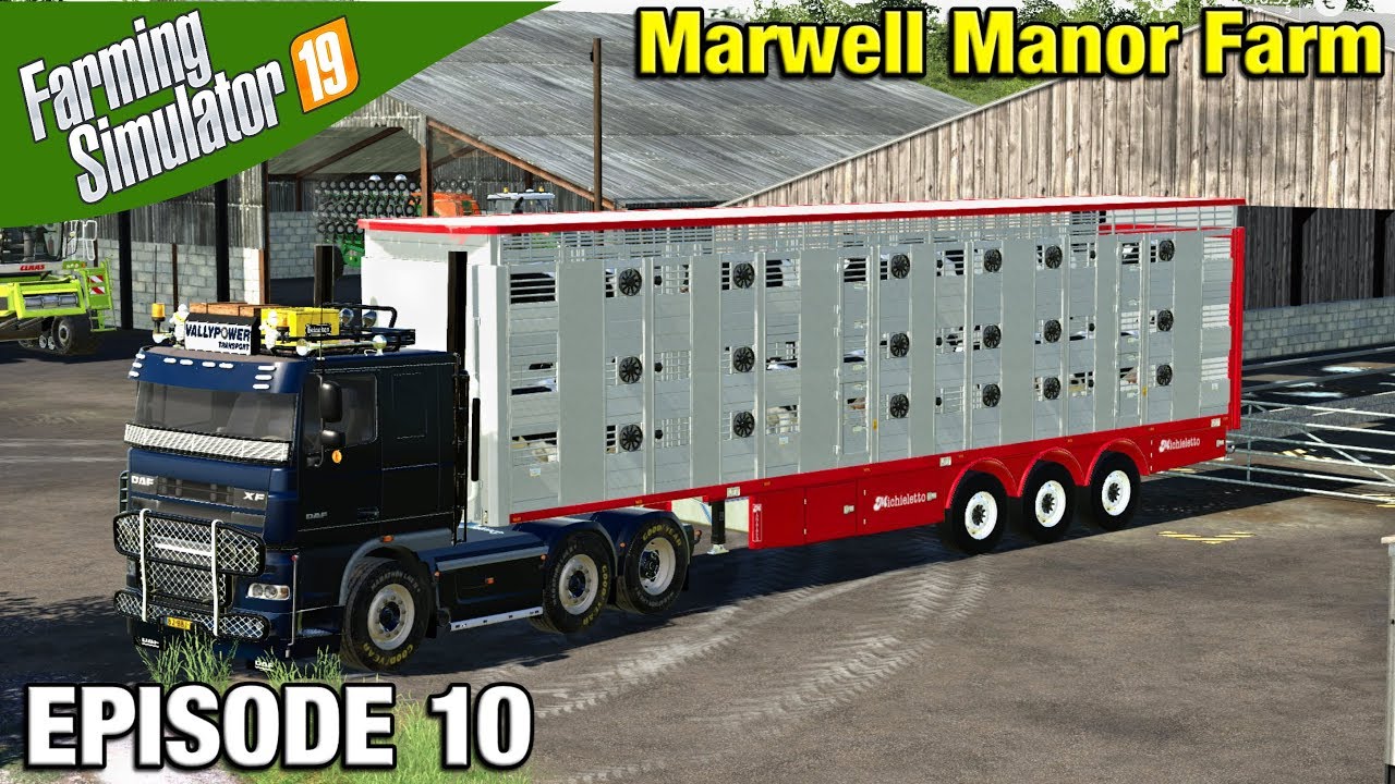 LIVESTOCK DELIVERY Farming Simulator 19 Timelapse - Marwell Manor Farm ...