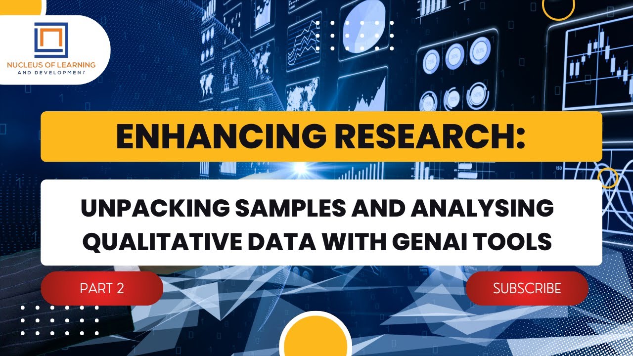 Enhancing Research:|Part 2|Unpacking Samples and Analysing Qualitative ...