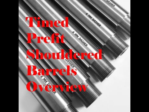 Timed Shouldered Prefit Barrels Overview - YouTube