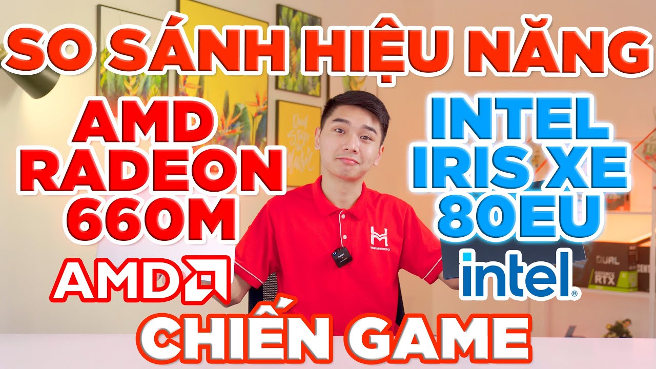So sánh Hiệu năng "Chiến" Game AMD Radeon 660M và Intel Iris Xe 80EU - AMD quá bá đạo ...