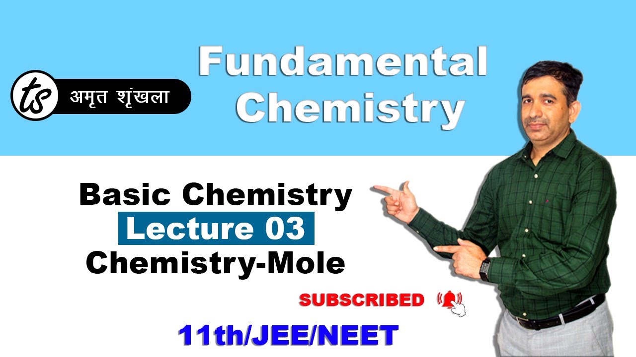 03 Basic Lec. Chemistry-Mole | Class-11th | NEET | IIT-JEE | Chemistry ...