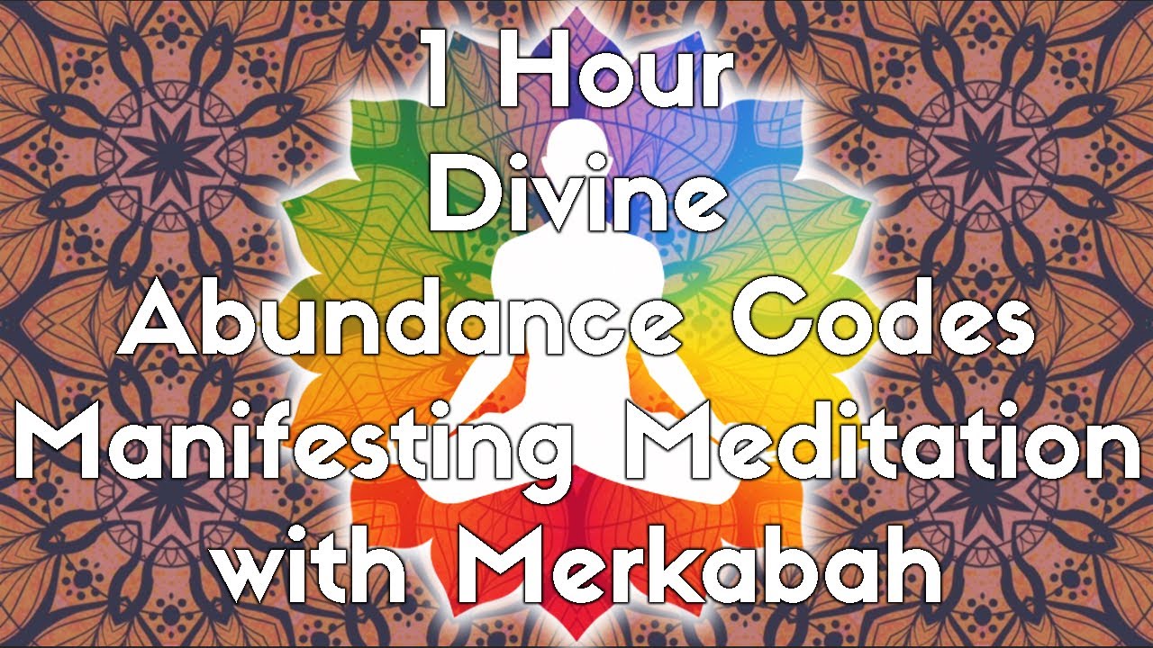 Divine Abundance Codes Manifesting Meditation with Merkabah - YouTube