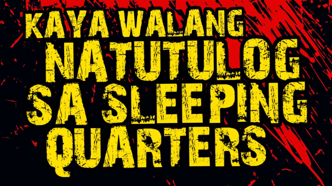 KAYA WALANG NATUTULOG SA SLEEPING QUARTERS | True BPO Ghost Story ...