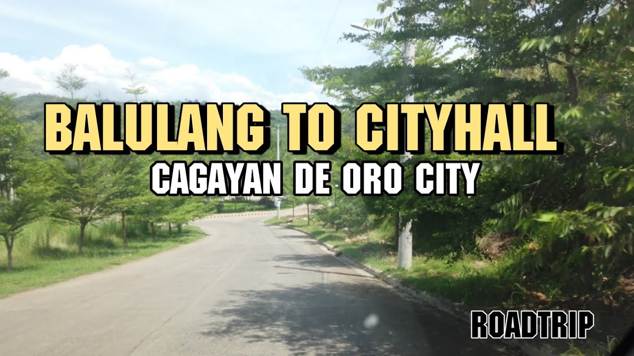 Balulang to Capistrano Street ROAD TOUR | CAGAYAN DE ORO CITY ...