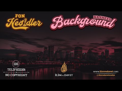 (116) FON NEŞİDLER | BACKGROUND NASHEED (Vokal Onlys) | نشيد الخلفية | фон нашид | EMOTIONAL NASHEED