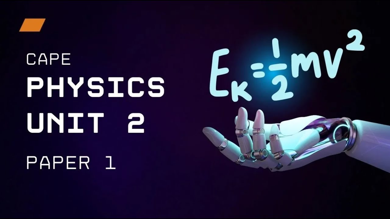 CAPE Physics Unit 2 Paper 1 2015 - YouTube