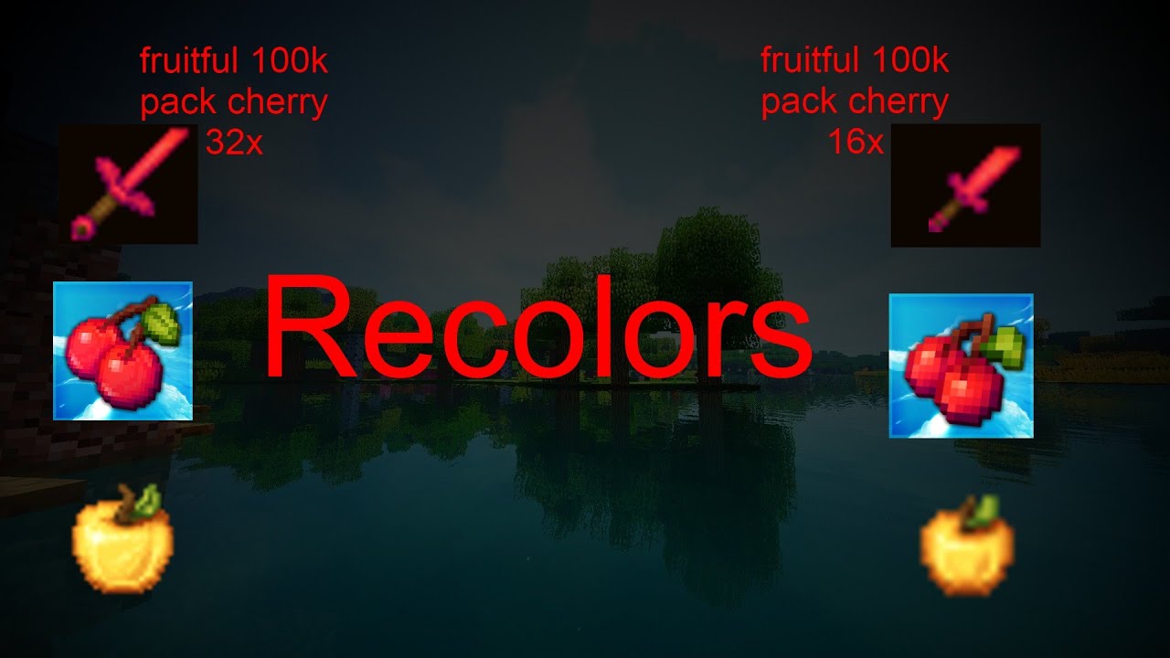 texture pack fruitful 100k chifruit v Cherry 32x y 16x Recolors - YouTube