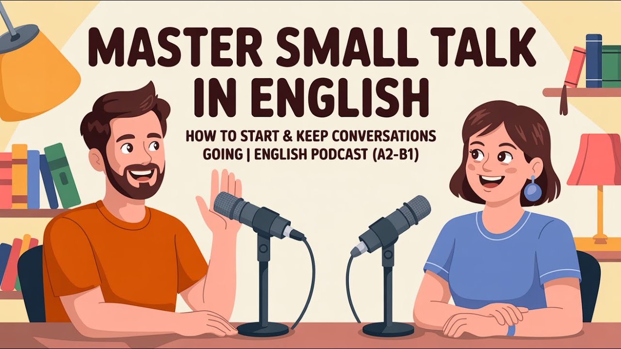 Master Small Talk in English | How to Start & Keep Conversations Going ...
