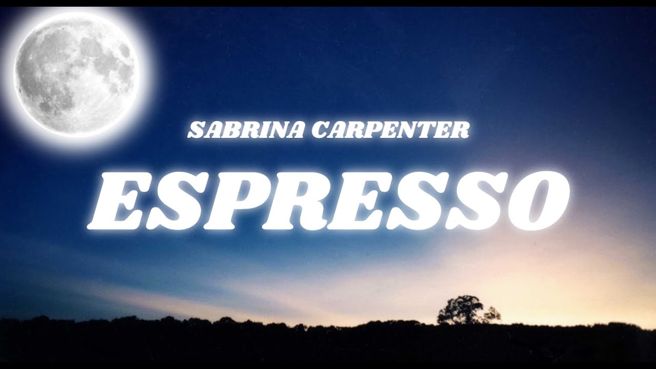 Sabrina Carpenter - Espresso (Lyrics) - YouTube