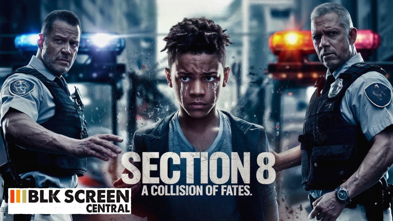Section 8 | Free Action Drama Movie | Full Movie | @BLKScreenCentral ...