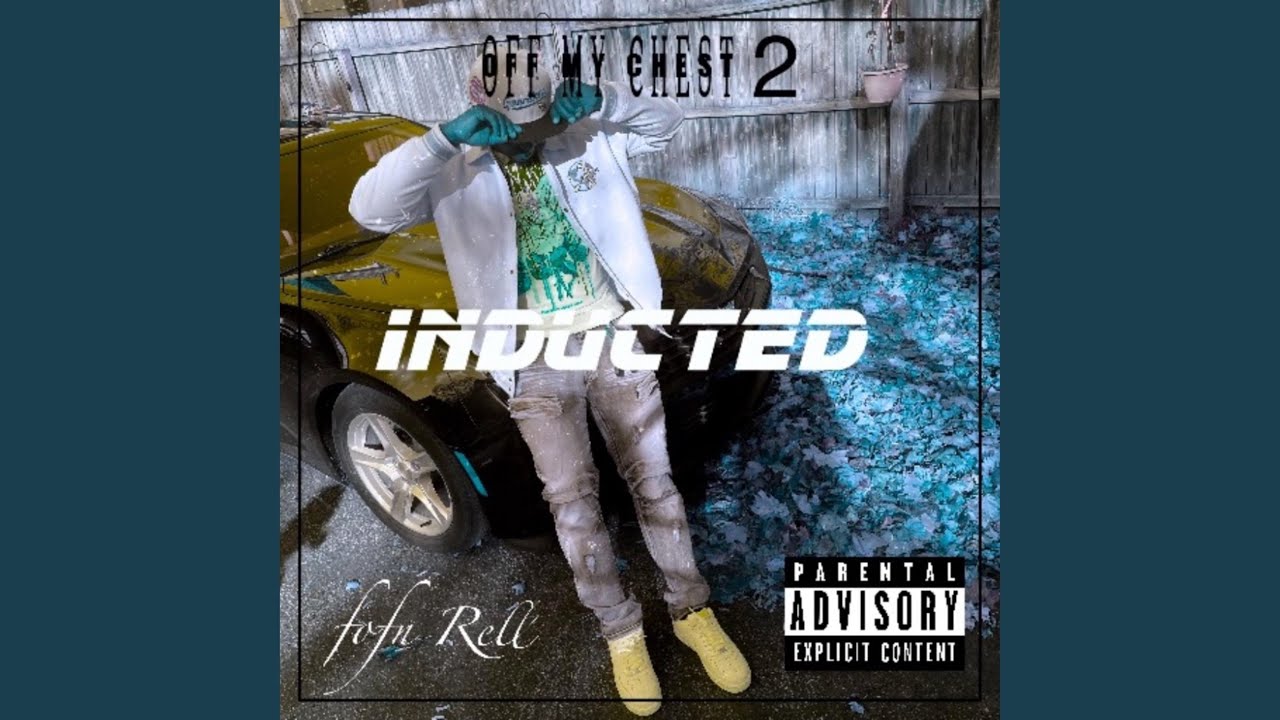 Inducted - F.O.F.N RELL: Song Lyrics, Music Videos & Concerts