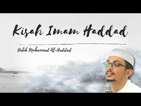 KISAH IMAM HADDAD | Maqom Imam Al Haddad - Habib Muhammad Alhaddad ...