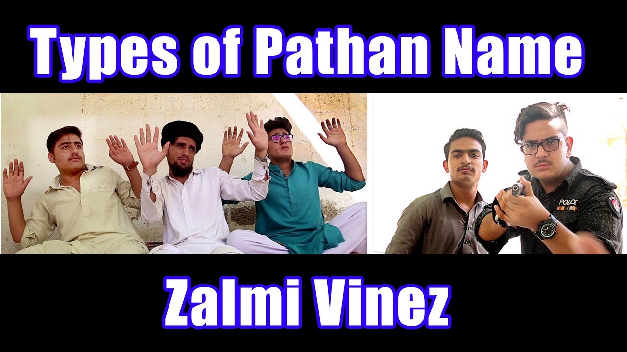 Types of Pathan name | Funny Name of Pathan | Zalmi Vinez - YouTube