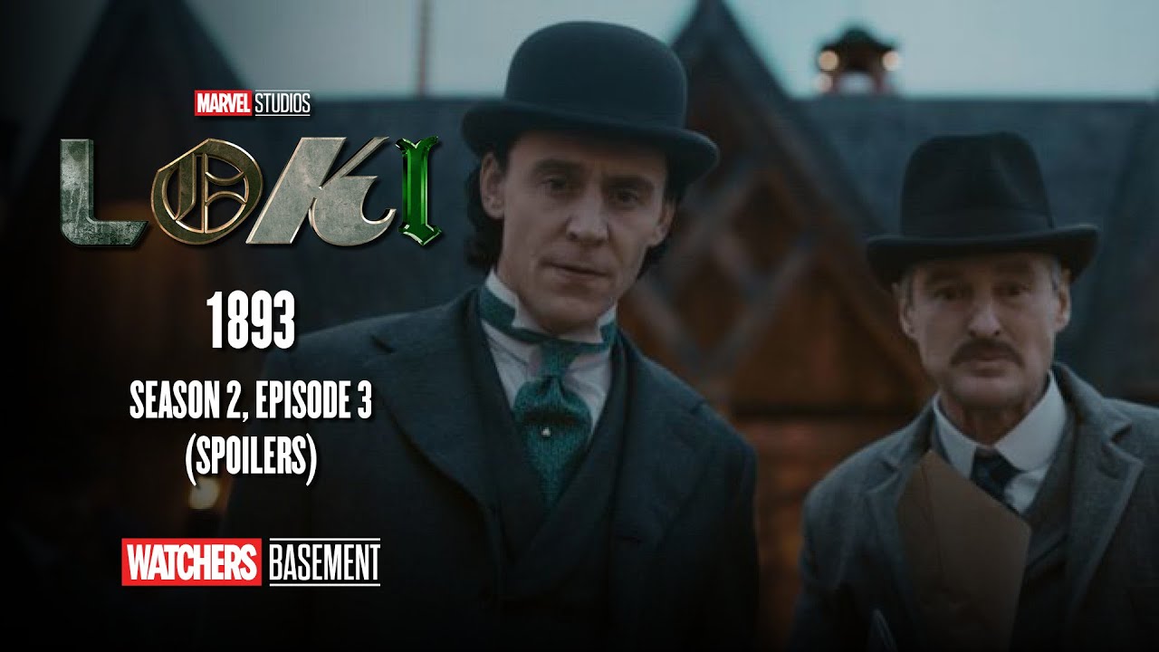 Loki S2, E3: 1893 (SPOILERS) | The Watchers in the Basement - YouTube
