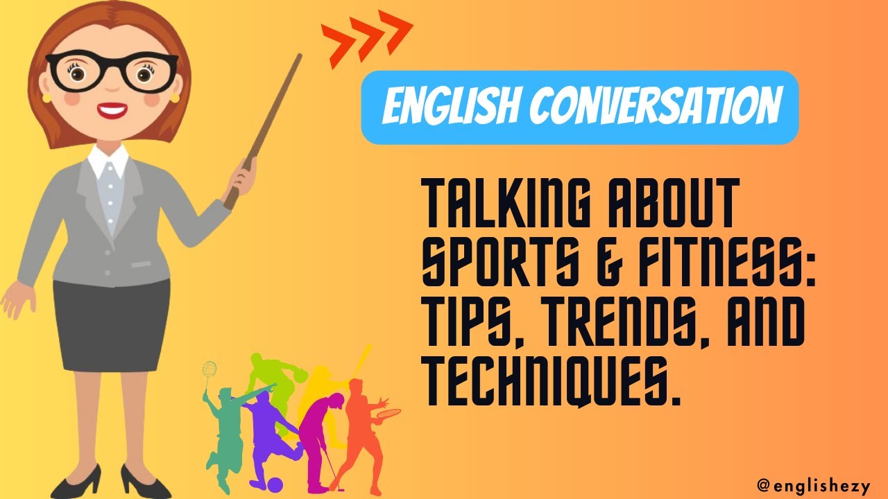 English Conversation Practice: Talking about Sports & Fitness. # ...