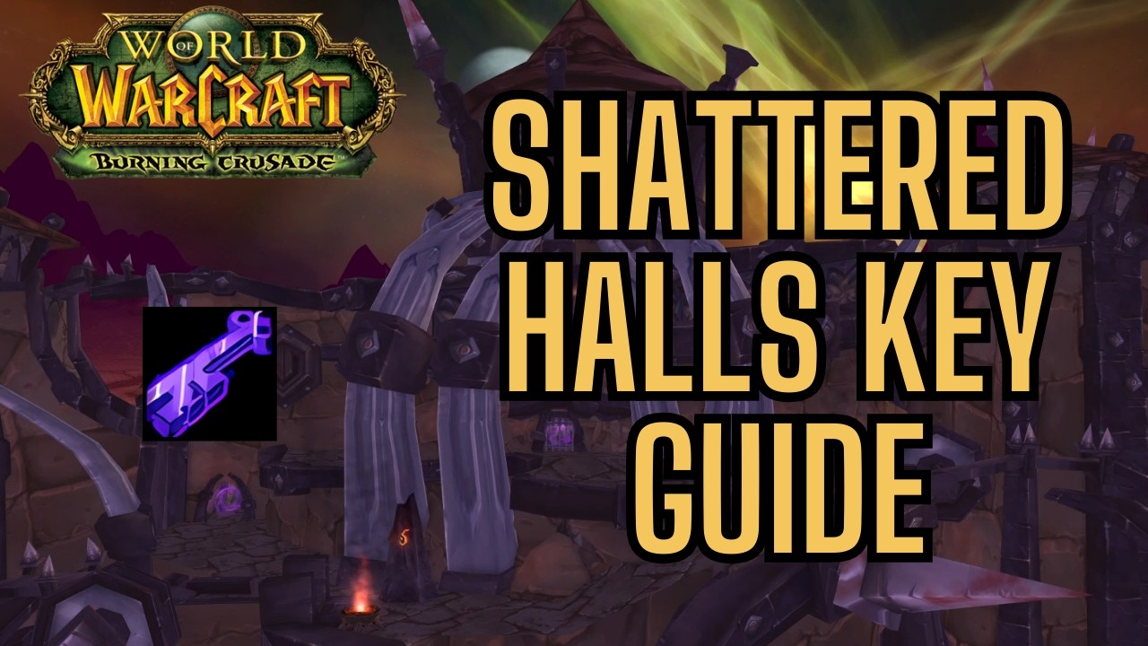 Shattered Halls Key Guide (Horde & Alliance) | WoW Classic TBC - YouTube