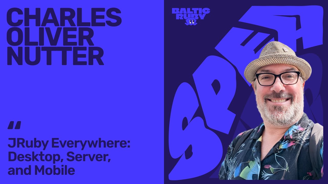 Charles Oliver Nutter — JRuby Everywhere: Desktop, Server, and Mobile ...