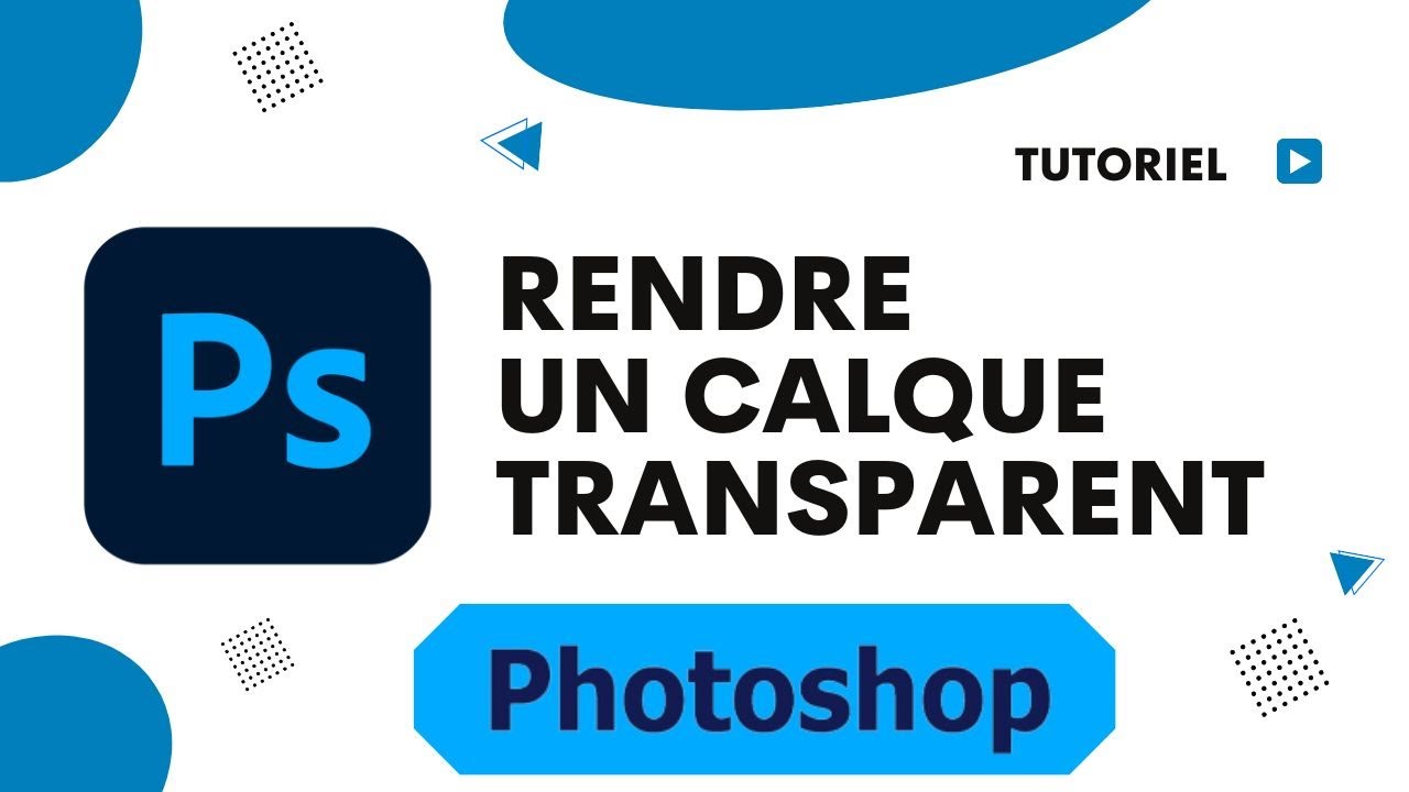 Comment rendre un calque transparent photoshop - YouTube