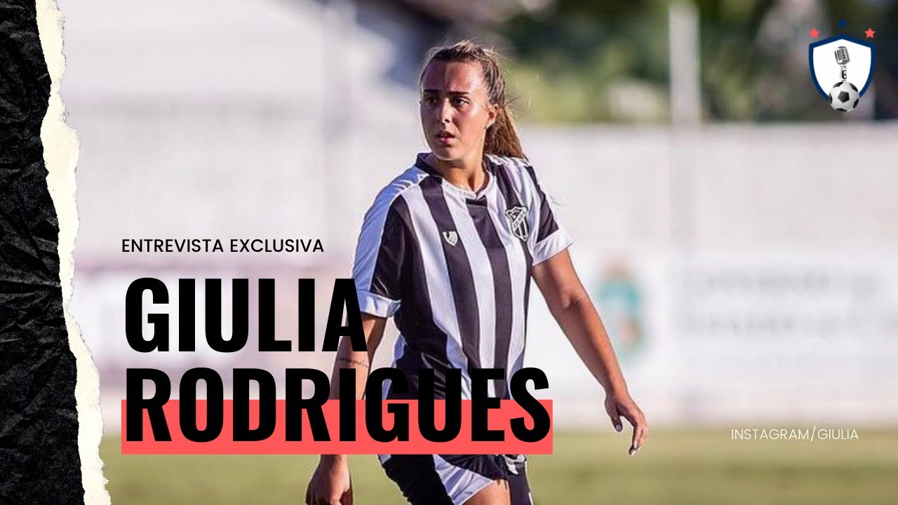GIULIA RODRIGUES DO CEARÁ EM ENTREVISTA EXCLUSIVA | Empório do Futebol Feminino - YouTube