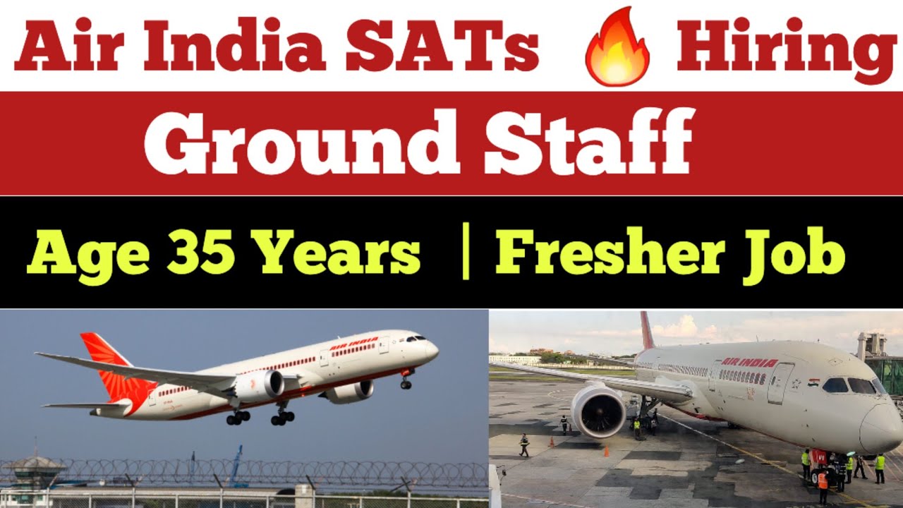 Air India SATs Vacancy | AI SATs | Airport Job | Airline Airport Job ...